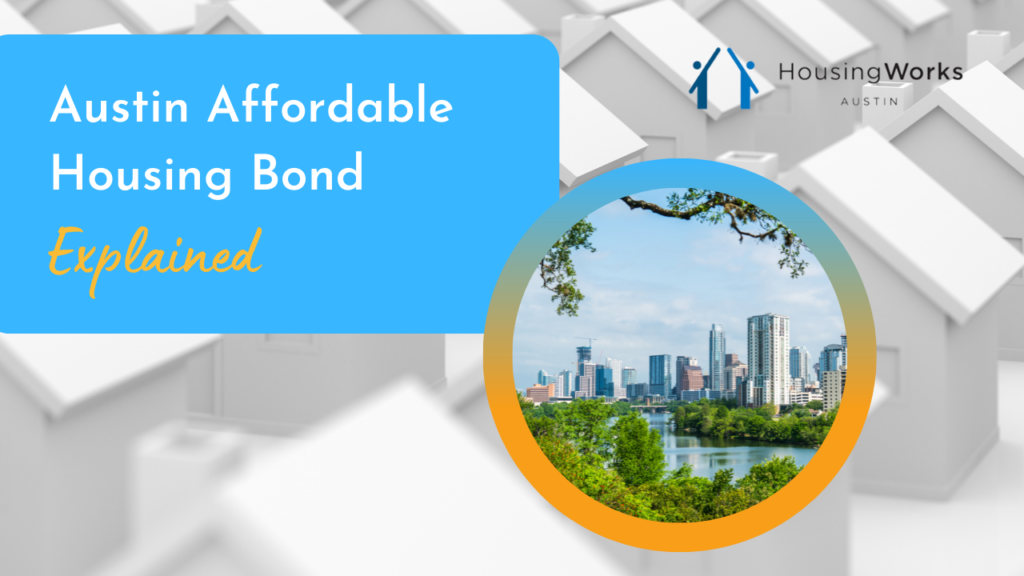 Affordable Housing Bonds HousingWorks Austin: Affordable Housing ...